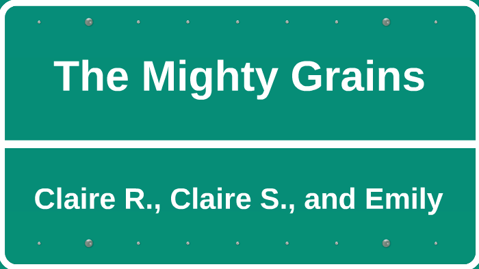 The Mighty Grains by Claire Robinson