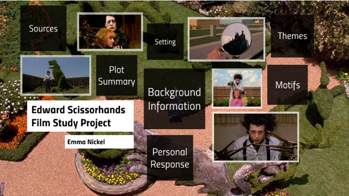 Edward Scissorhands Film Study Project by Emma Nickel on Prezi