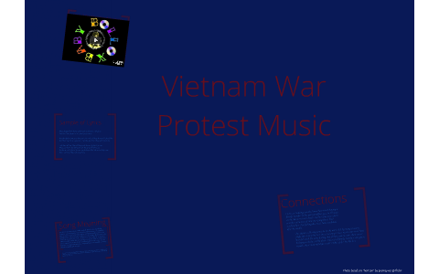 Vietnam War Protest Music by Sharan Gill on Prezi