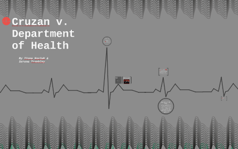 Cruzan v. by Serena Tremblay on Prezi