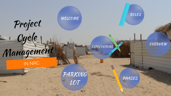 PROJECT CYCLE MANAGEMENT IN NRC by Sofia Janjua on Prezi