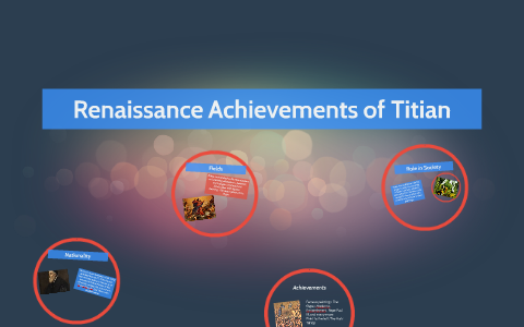 Renaissance Achievements of Titian by on Prezi
