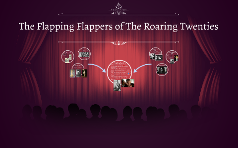 The Flapping Flappers of The Roaring Twenties by Shany Raisin on Prezi