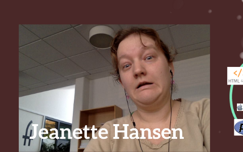 Jeanette Hansen by Jeanette Hansen on Prezi