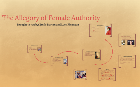 The Allegory of Female Authority by Lucille Finnegan on Prezi