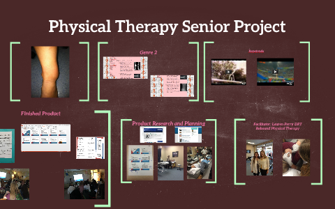 Physical Therapy Senior Project by Christina Conti on Prezi