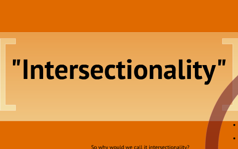 Intersectionality/Matrix of Domination/Unbreakapartibility by Alexis ...