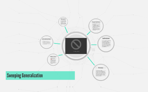 Sweeping Generalization by Matt Avila on Prezi