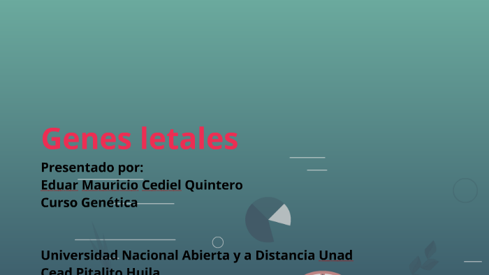 GEN LETAL by Eduar Mauricio Cediel Quintero on Prezi