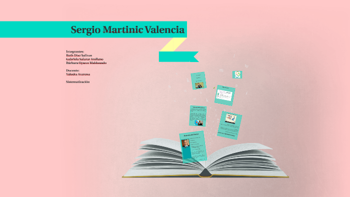 Sergio Martinic Valencia by keka galindo on Prezi