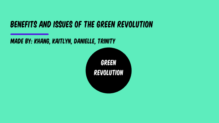 Green Revolution Project by Kaitlyn Jung on Prezi