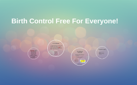 Birth Control Free For Everyone! by on Prezi