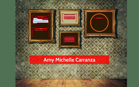 Amy Michelle Carranza by Amy Carranza on Prezi