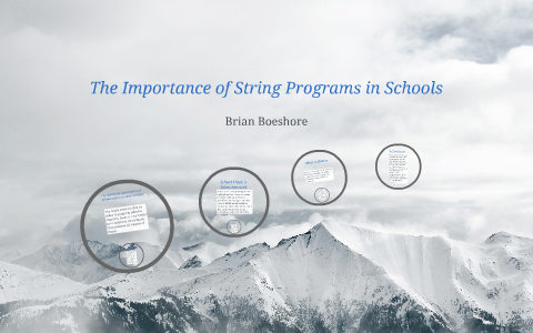 The Importance of a String Program in Schools by Brian Boeshore on Prezi