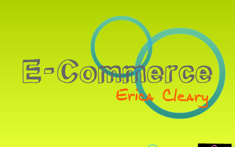 E-Commerce Timeline by Erica Cleary on Prezi