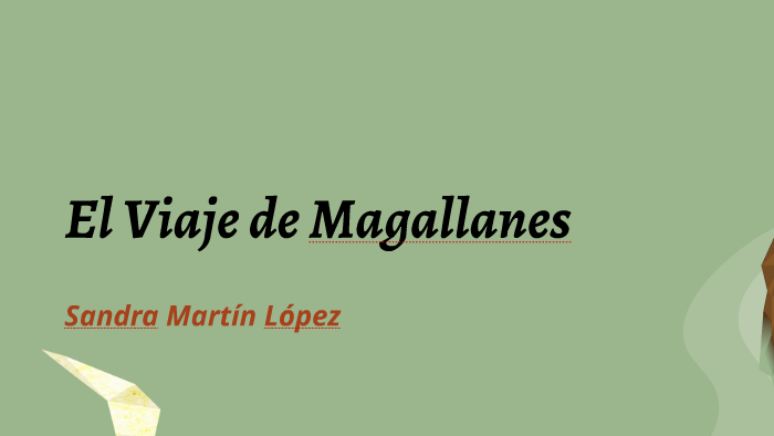 El Viaje de Magallanes by sandra martín on Prezi