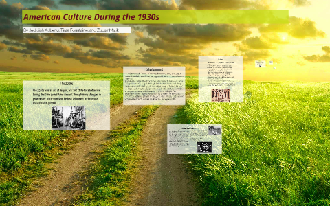 American Culture During the 1930s by Jedidiah Agbenu on Prezi