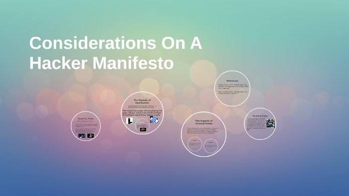 Considerations On A Hacker Manifesto by Kristina Hughes on Prezi