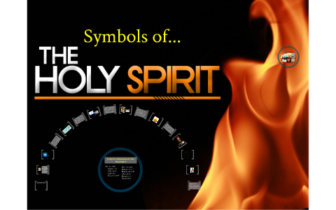 11 Symbols of the Holy Spirit by April Holden on Prezi