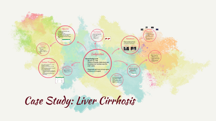 Case Study: Liver Cirrhosis by Olivia Elzay on Prezi