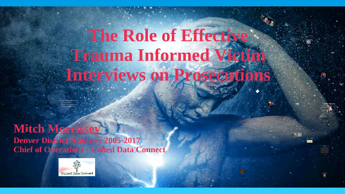 Impact of trauma informed interviews by Mitch Morrissey on Prezi