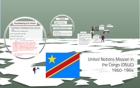 United Nations Mission in the Congo (ONUC) by kapinga malundu on Prezi