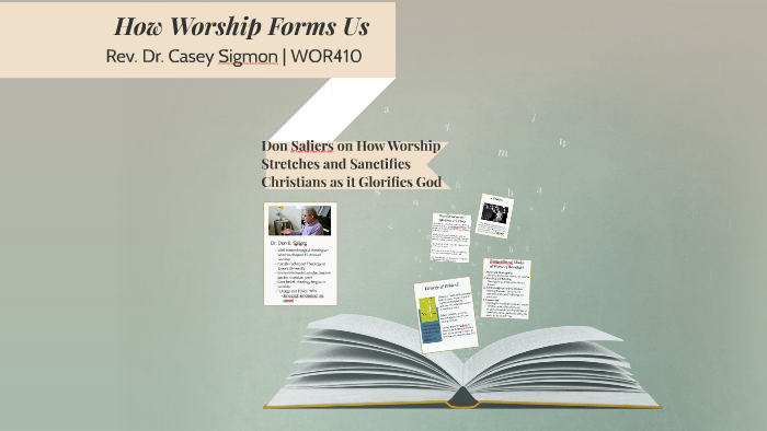 How Worship Forms Us by Casey Sigmon on Prezi
