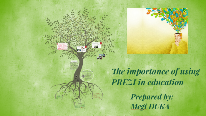 The importance of using PREZI in education by Megi Duka on Prezi