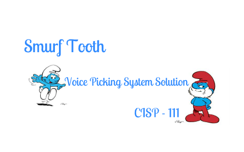 Smurf Tooth by Tyler Frakes on Prezi