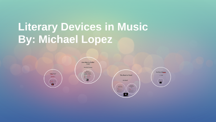 Literary Devices in Music by Michael Lopez on Prezi