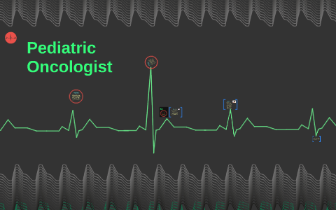 Pediatric Oncologist by Marisa Reeder on Prezi