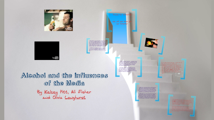 Alcohol and the Influence of the Media by Alexandra Fisher on Prezi
