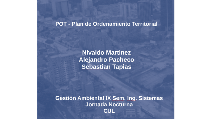 POT - Plan de Ordenamiento Territorial by Alejandro PchcMrtz on Prezi