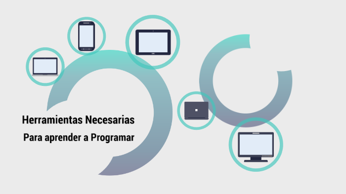 Herramientas Necesarias para Aprender a Programar by Cesar Colina on Prezi