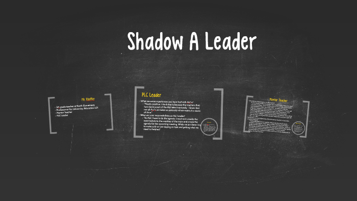 Shadow A Leader by Alexandria Hinshaw on Prezi