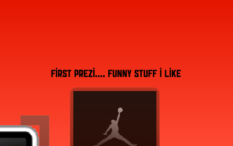 FIRST by josh maxson on Prezi