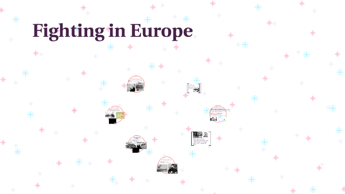 Fighting in Europe by Kas V on Prezi
