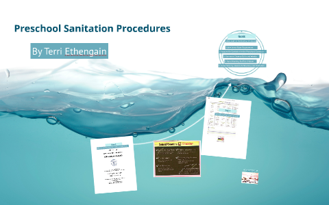 Preschool Sanitation Procedures by Terri Ethengain on Prezi