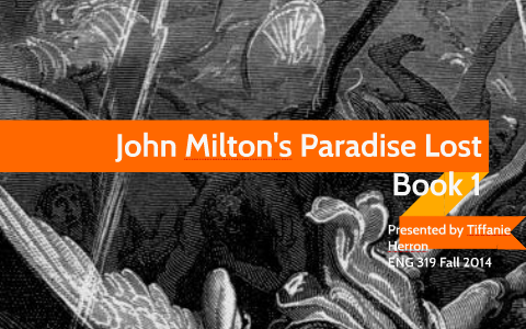 John Milton's Paradise Lost Book 1 by Tiffanie Herron on Prezi