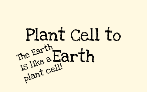 Cell Comparison to Earth by Dane Rasmussen on Prezi