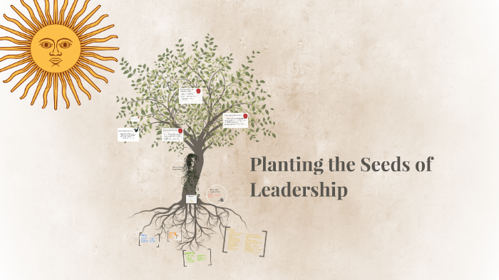Planting the Seeds of Leadership by Brian Goepfrich on Prezi