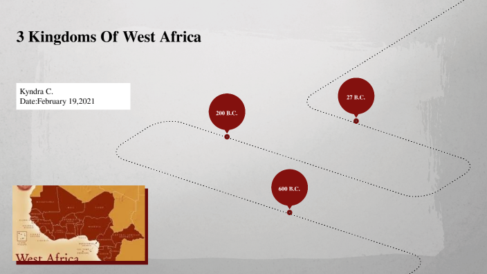 3 Kingdoms Of West Africa by Kyndra Clady on Prezi