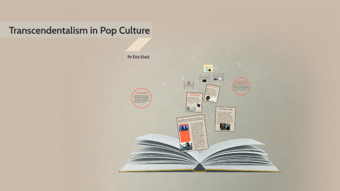 Transcendentalism in Pop Culture by Evie Kluck