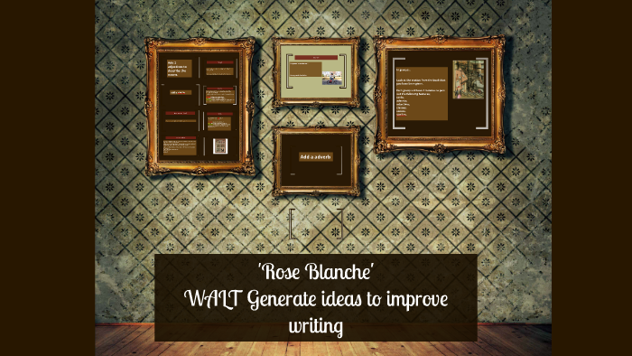 Rose Blanche improving writing Thursday by hayley ansell on Prezi