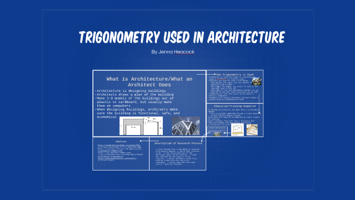 Trigonometry Used IN Architecture by Jenna H1 on Prezi