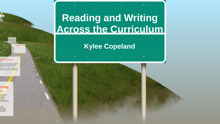 Reading and Writing Across the Curriculum by kylee hall on Prezi