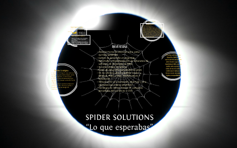SPIDER SOLUTION by Milva Castellani on Prezi