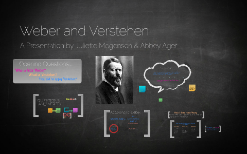 Weber and Verstehen by Juliette Theresa on Prezi