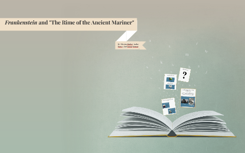 Frankenstein and "The Rime of the Ancient Mariner" by Sunna Savani on Prezi