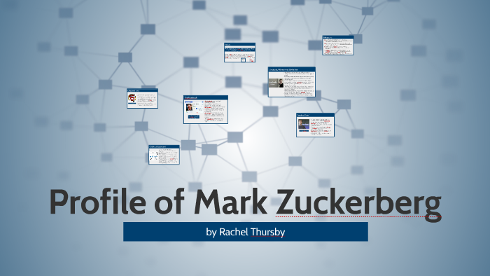 Mark Zuckerberg by Rachel Thursby on Prezi